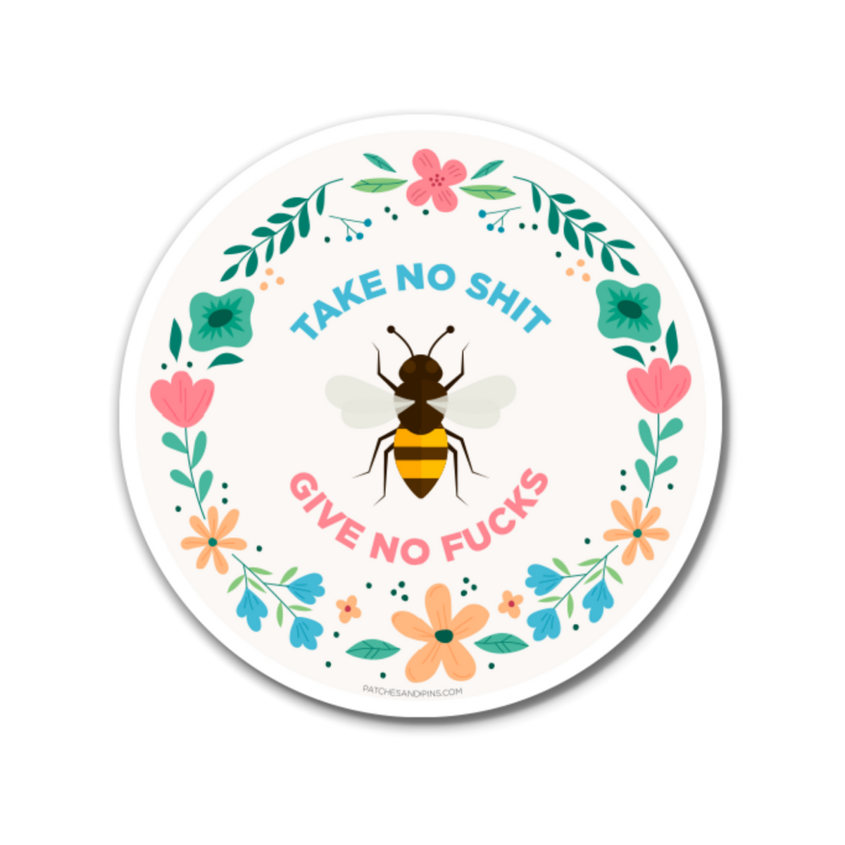 Take No Shit Sticker — Patches and Pins Fun Products